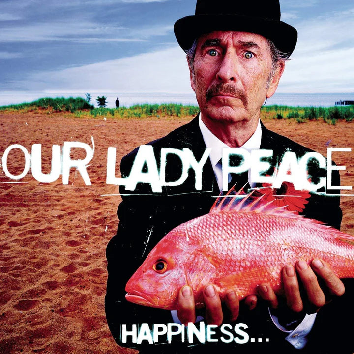 Our Lady Peace - Happiness... Is Not A Fish You Can Catch – Flip Side ...